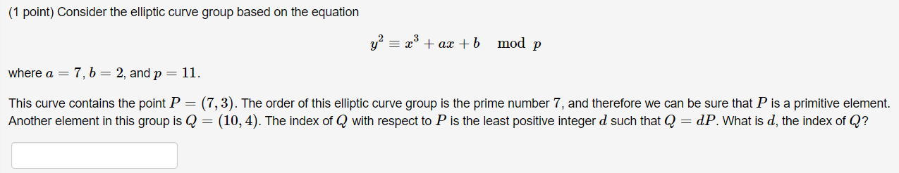 Solved (1 point) Consider the elliptic curve group based on | Chegg.com