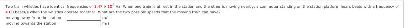 Solved Two train whistles have identical frequencies of 1.47 | Chegg.com