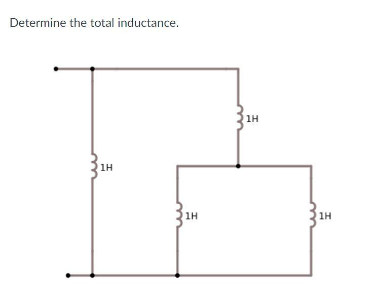 Solved Determine the total inductance. H H 보 보 H | Chegg.com