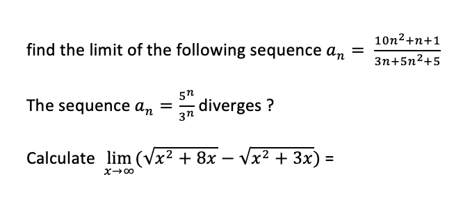 Solved 10n2+n+1 find the limit of the following sequence an | Chegg.com