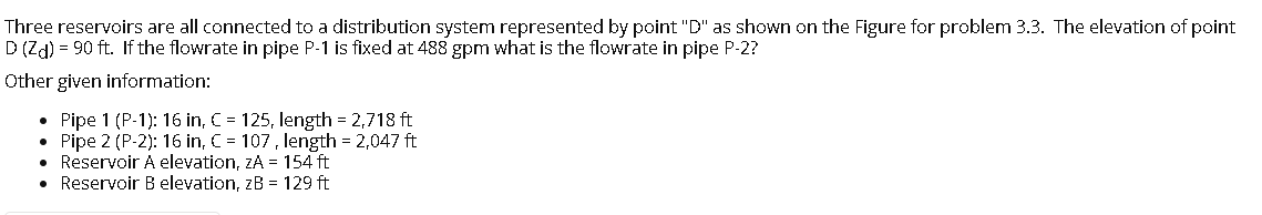 Solved Three reservoirs are all connected to a distribution | Chegg.com