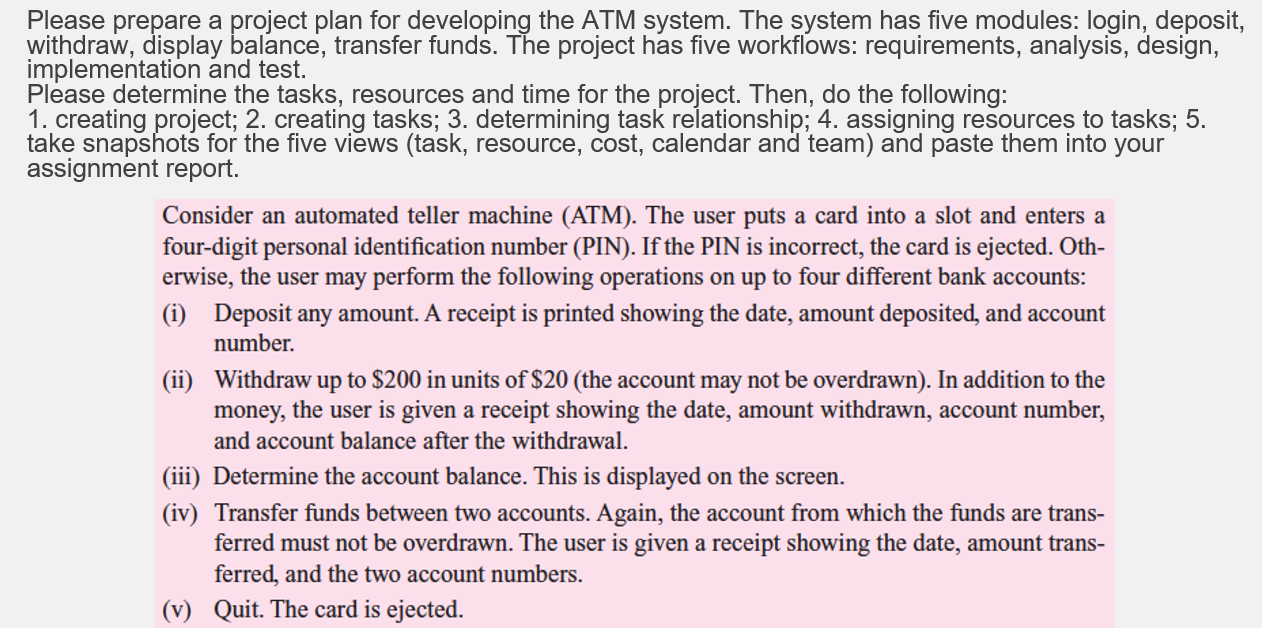 Please prepare a project plan for developing the ATM | Chegg.com