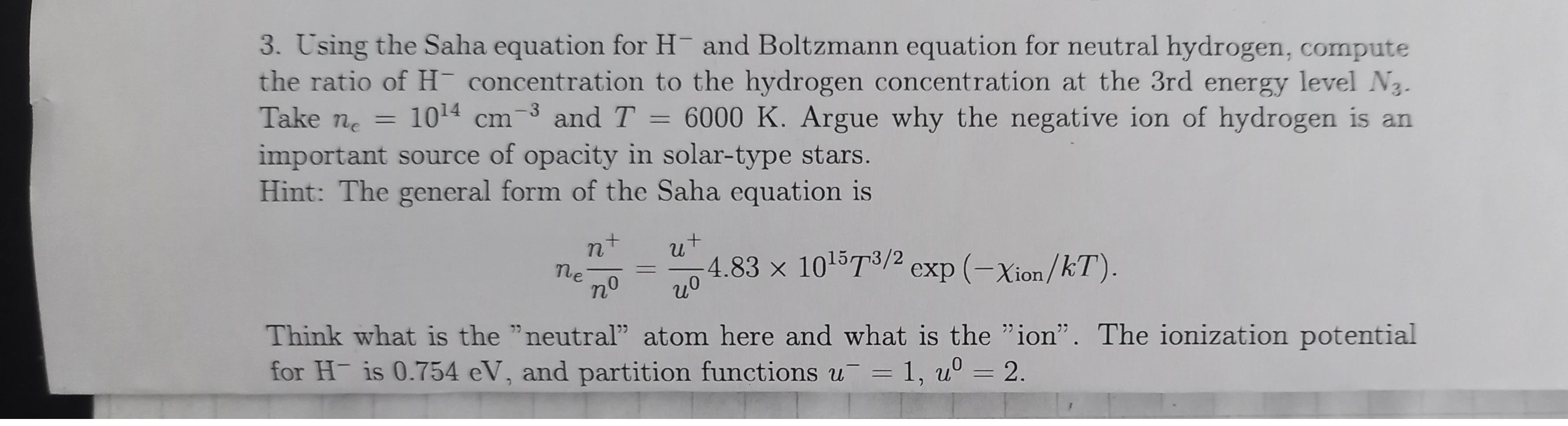 Solved 3. Using the Saha equation for Hand Boltzmann | Chegg.com