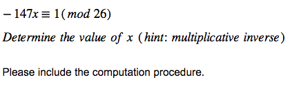 Solved −147x≡1(mod26) Determine the value of x (hint: | Chegg.com