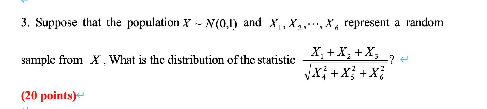 Solved 3. Suppose that the population X∼N(0,1) and | Chegg.com