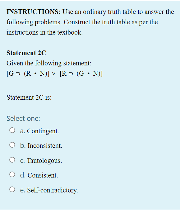 Solved INSTRUCTIONS: Use an ordinary truth table to answer | Chegg.com