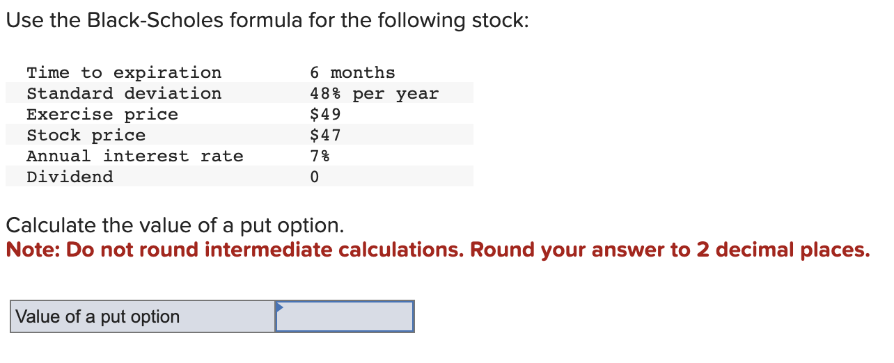 Solved Use the Black-Scholes formula for the following | Chegg.com