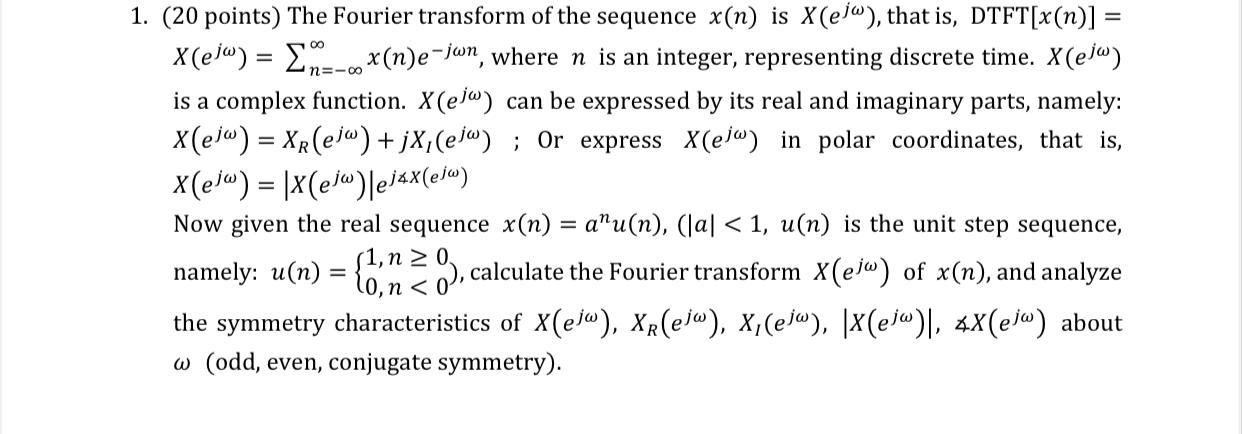 Solved (20 points) The Fourier transform of the sequence | Chegg.com