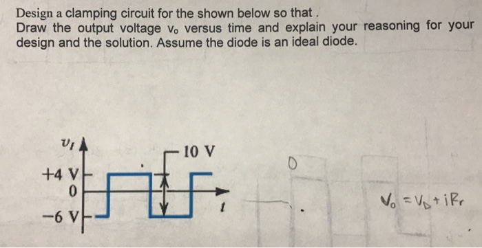 Solved Design a clamping circuit for the shown below so | Chegg.com