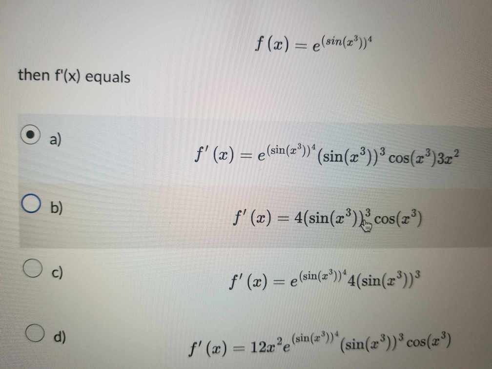 Solved f(x)=e(sin(x3))4then f'(x) | Chegg.com