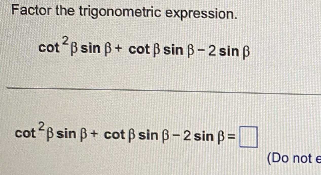 Solved Factor the trigonometric expression. | Chegg.com