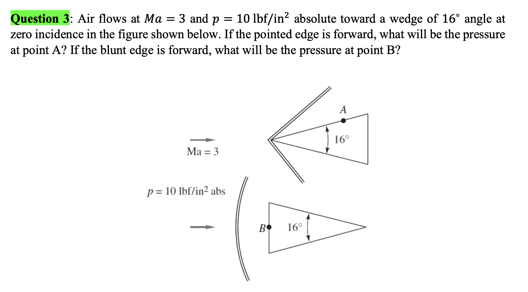 Solved Question 3: Air flows at Ma=3 and p=10lbf/in2 | Chegg.com