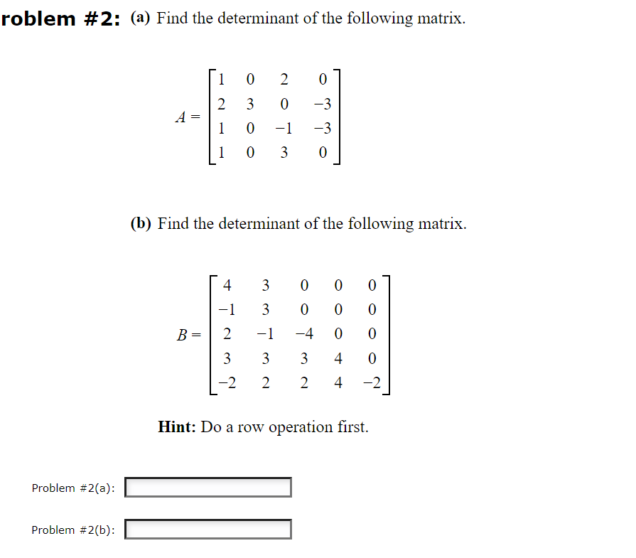 Solved (a) Find the determinant of the following matrix. | Chegg.com