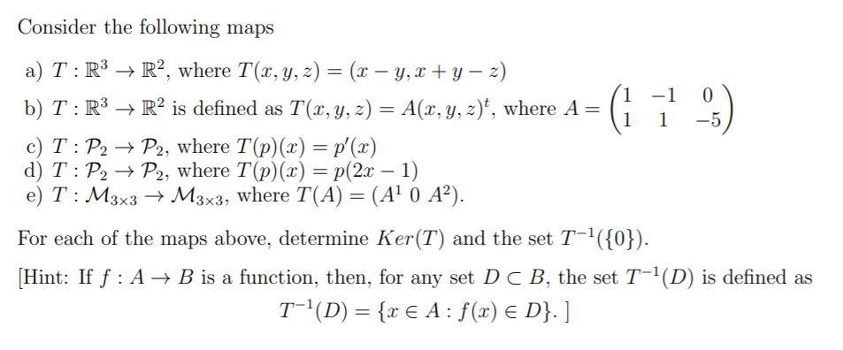 Solved = = (1 75) 1 = Consider the following maps a) T : R3 | Chegg.com