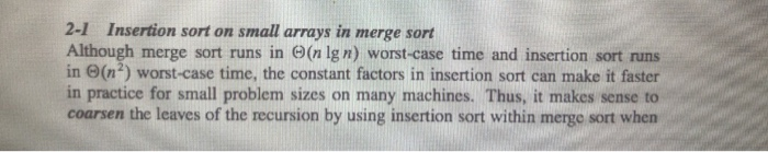 Solved 2 1 Insertion Sort On Small Arrays In Merge Sort 2940