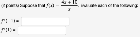 Solved (2 points) Suppose that fx) -6x4 + 3x2. Evaluate each | Chegg.com