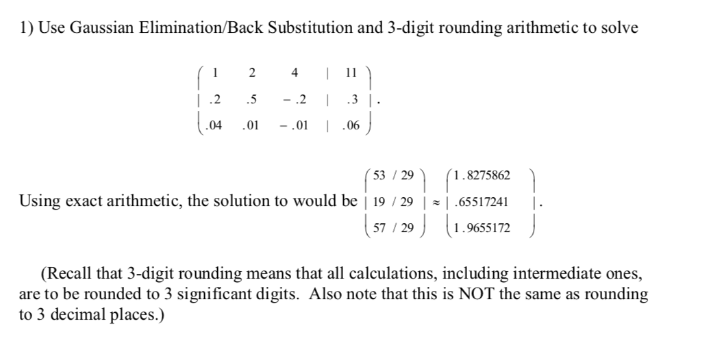 Solved 1) Use Gaussian Elimination Back Substitution and | Chegg.com