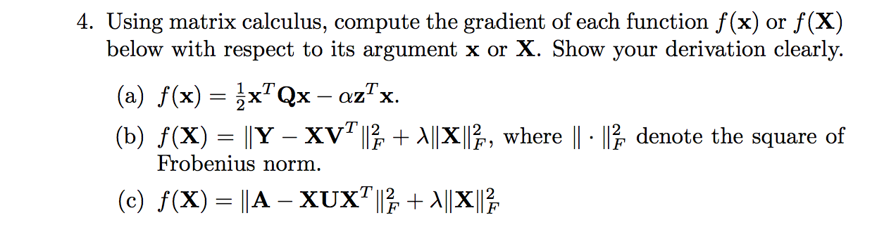 4. Using matrix calculus, compute the gradient of | Chegg.com