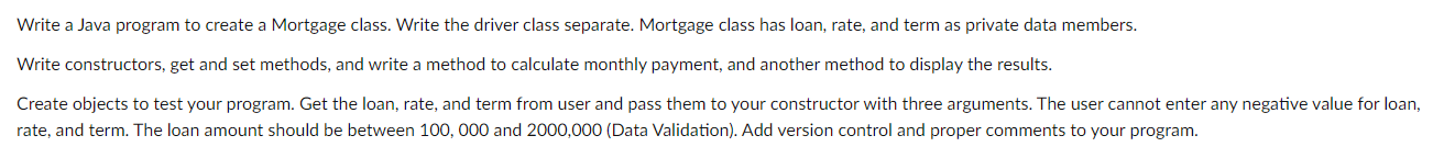 Solved Write a Java program to create a Mortgage class. | Chegg.com