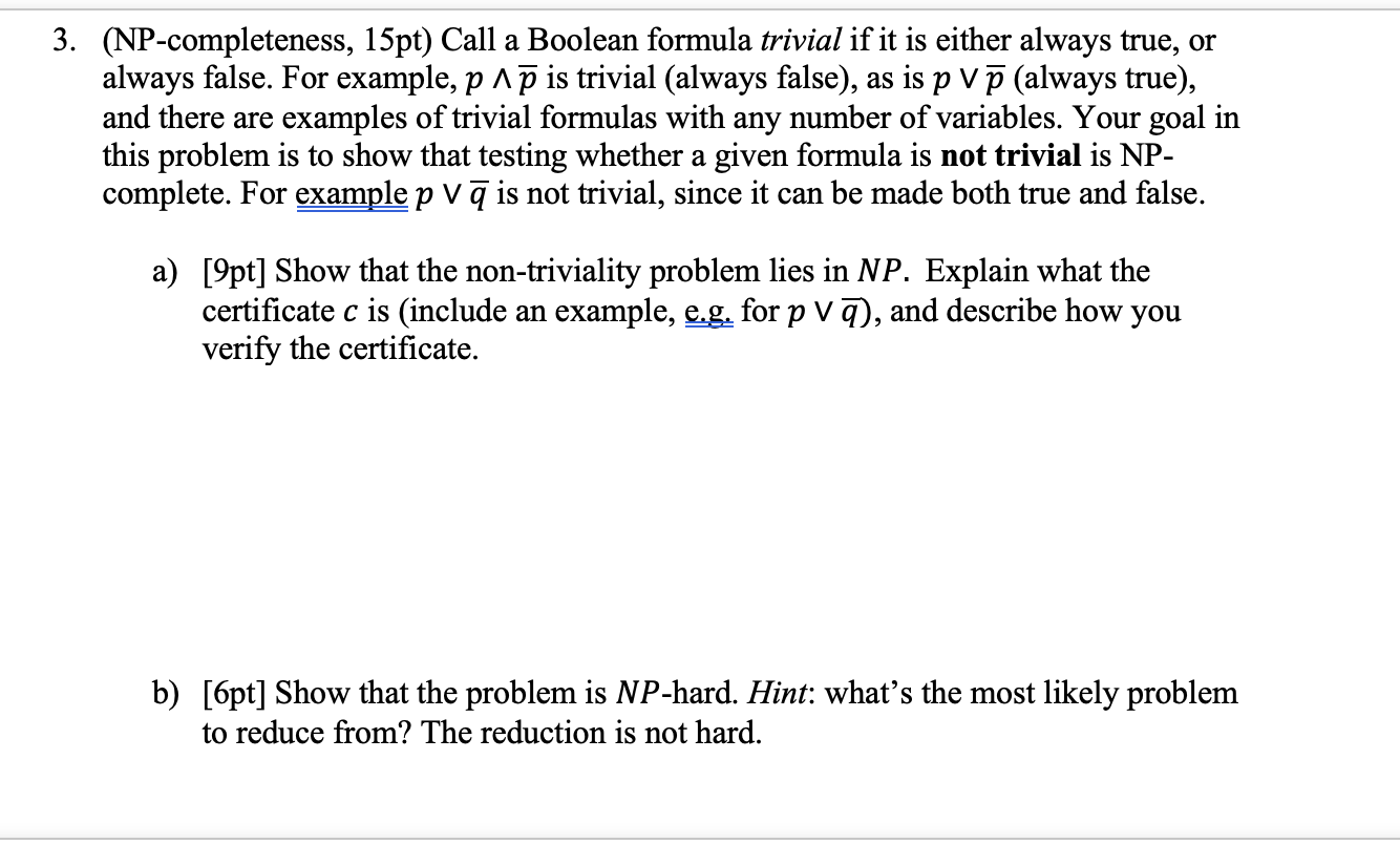 Solved 3. (NP-completeness, 15pt) Call a Boolean formula | Chegg.com