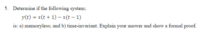 Solved 5. Determine if the following system; | Chegg.com