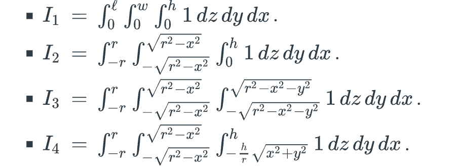 Solved - I1=∫0ℓ∫0w∫0h1dzdydxI2=∫−rr∫−r2−x22−2∫0h1dzdydx. - | Chegg.com
