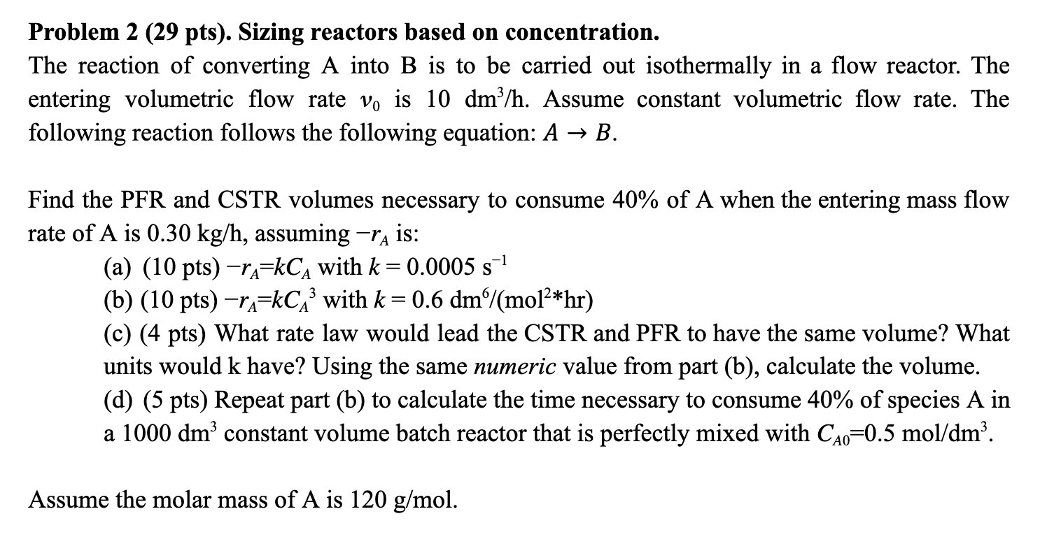 Solved Problem 2 (29 pts). Sizing reactors based on | Chegg.com