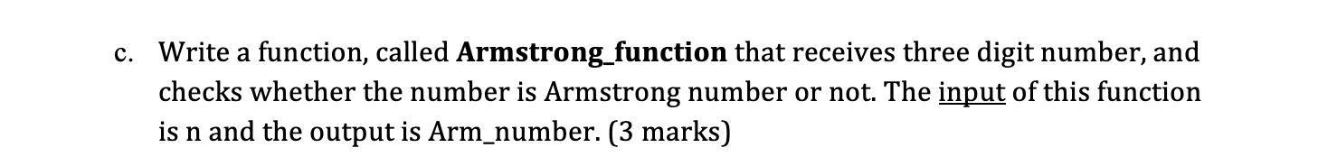 Solved c. Write a function, called Armstrong_function that | Chegg.com