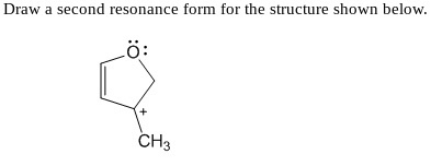 Solved Draw a second resonance form for the structure shown | Chegg.com
