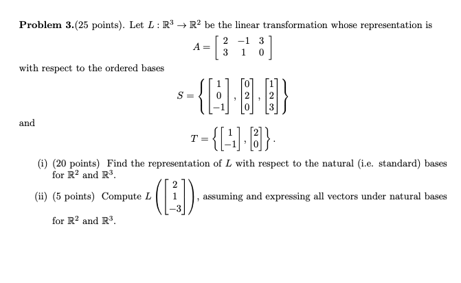 Solved Problem 3.(25 points). Let L: R3 + R2 be the linear | Chegg.com
