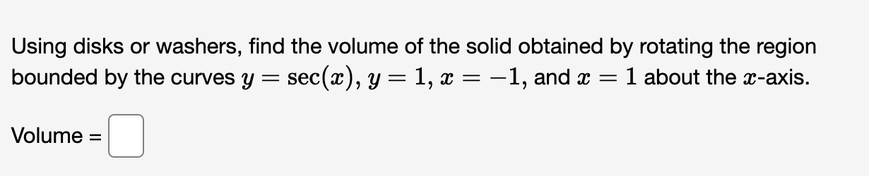 Solved Using disks or washers, find the volume of the solid | Chegg.com
