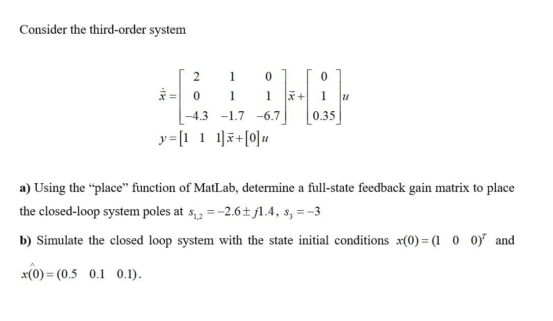 Solved Consider the third-order system 2 1 0 0 0 1 1 X + 1 u | Chegg.com
