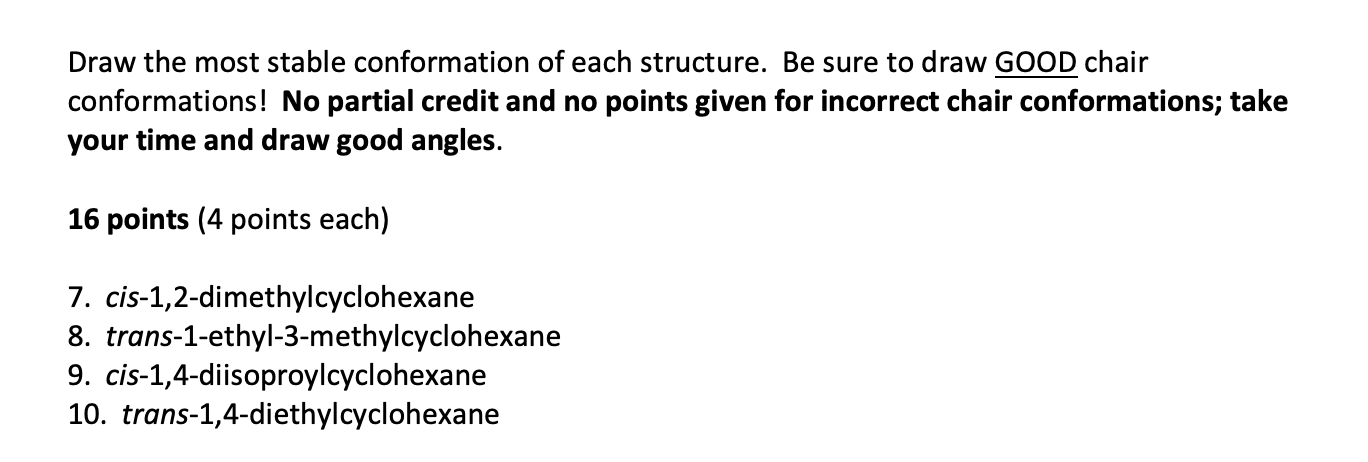Solved Draw the most stable conformation of each structure. | Chegg.com