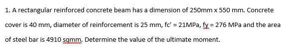Solved 1. A rectangular reinforced concrete beam has a | Chegg.com