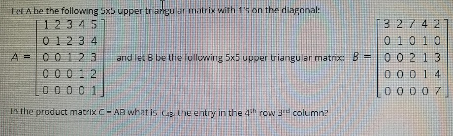 Solved Let A be the following 5x5 upper triangular matrix | Chegg.com