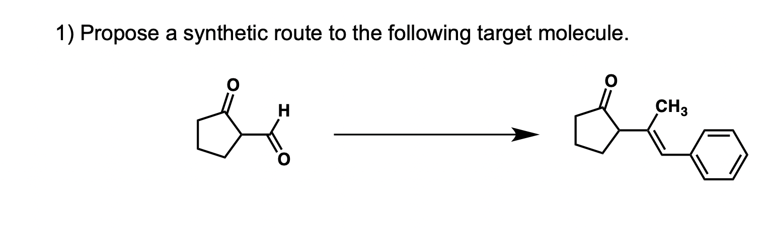 Solved 1) Propose a synthetic route to the following target | Chegg.com