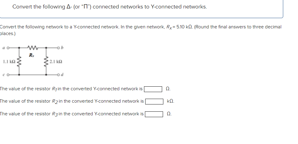 Solved Convert the following Δ - (or " Π ") connected | Chegg.com