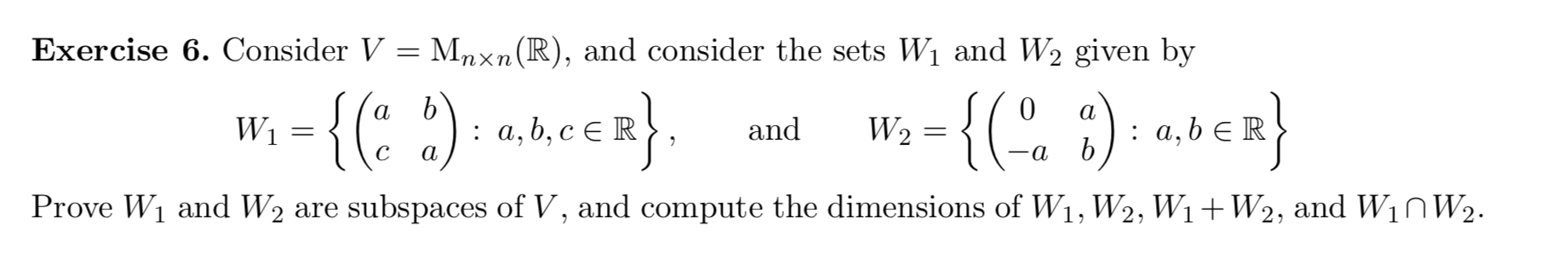 Solved Exercise 6. Consider V = Mnxn (R), and consider the | Chegg.com