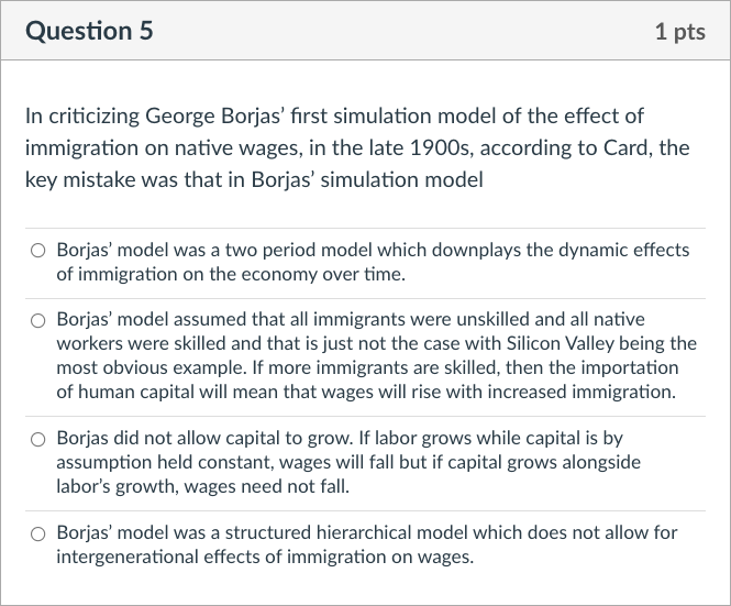 Solved Question 5 5 1 pts In criticizing George Borjas' | Chegg.com