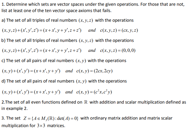 Solved 1. Determine which sets are vector spaces under the | Chegg.com