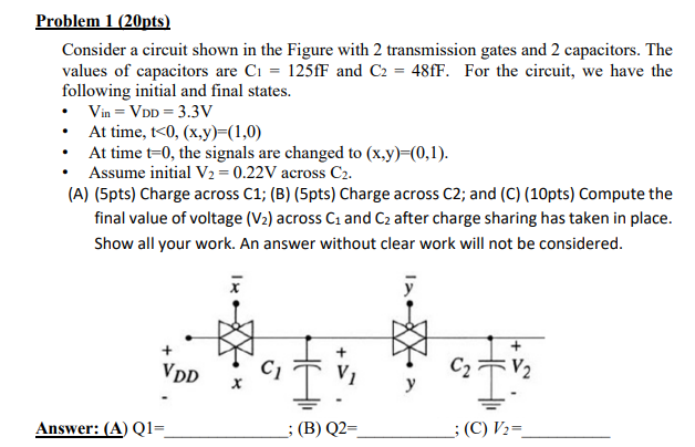 Solved roblem 1 (20pts) Consider a circuit shown in the | Chegg.com
