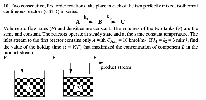 Solved 10. Two consecutive, first order reactions take place | Chegg.com