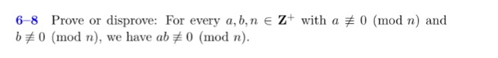 Solved Prove or disprove: For every a, b, n Element Z^+ with | Chegg.com