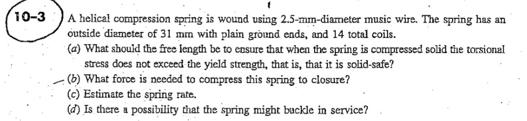 Solved 10-3 A helical compression spring is wound using | Chegg.com