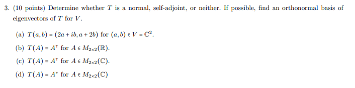 Solved (10 ﻿points) ﻿Determine whether T is ﻿a normal, | Chegg.com