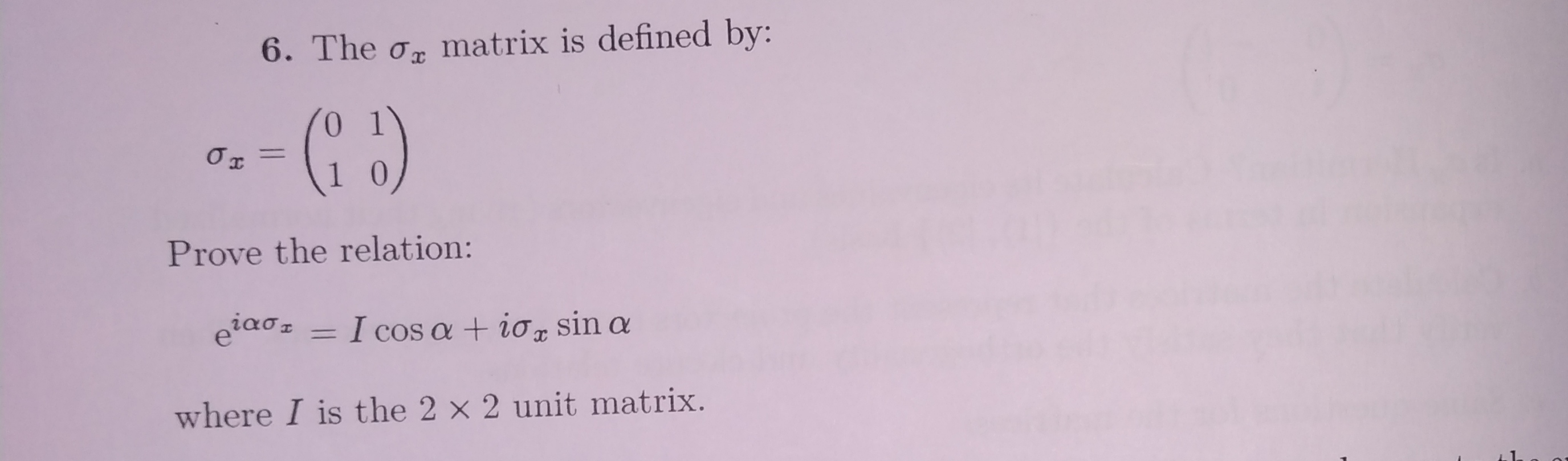 Solved 6. The σx matrix is defined by: σx=(0110) Prove the | Chegg.com