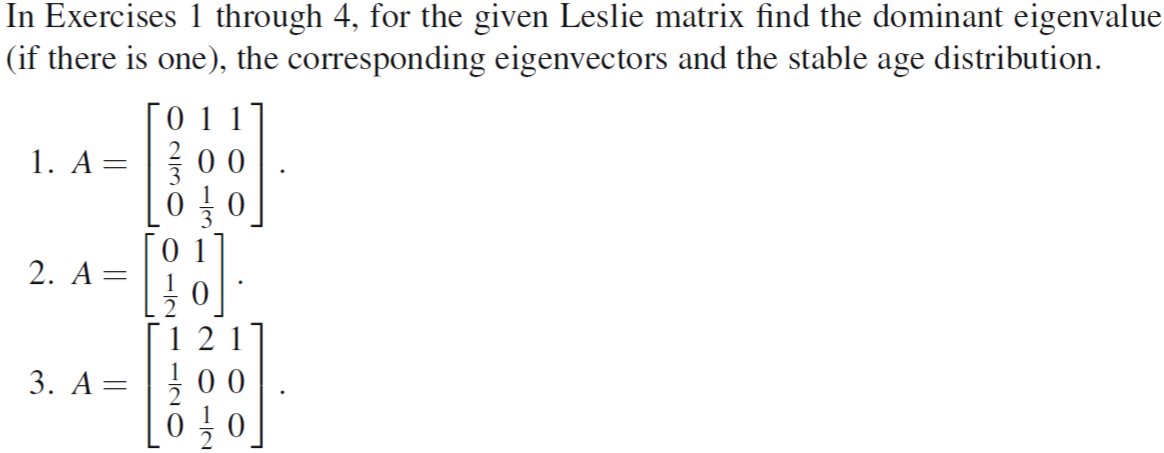 In Exercises 1 through 4, for the given Leslie matrix | Chegg.com
