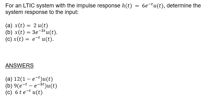 Solved For an LTIC system with the impulse response | Chegg.com
