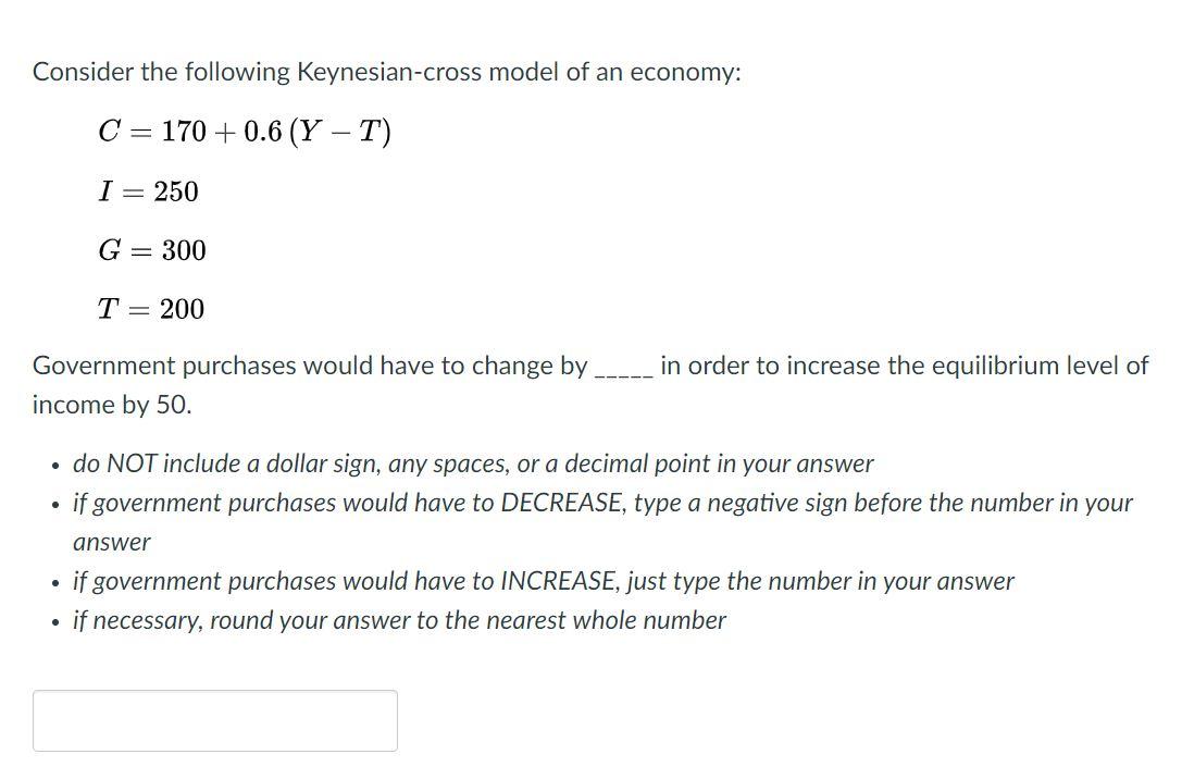 Solved Consider the following Keynesian-cross model of an | Chegg.com
