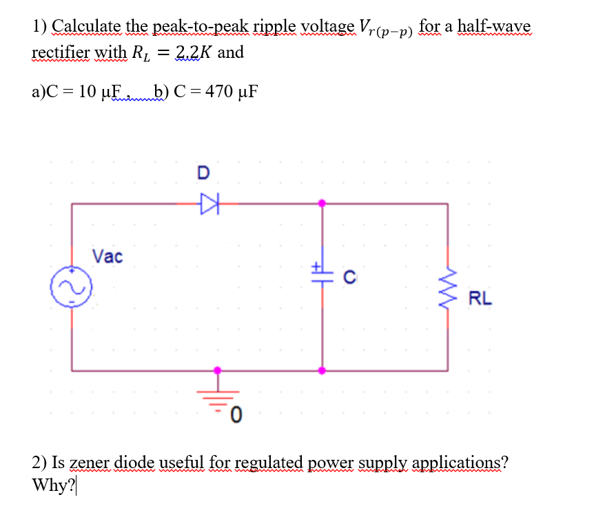 Solved 1) Calculate the peak-to-peak ripple voltage Vr(p-p) | Chegg.com